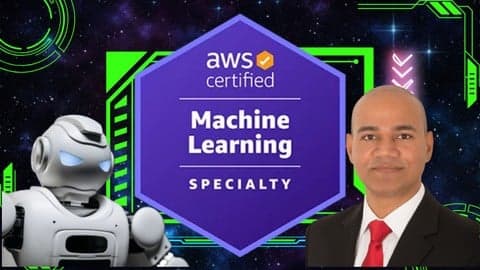 Free: AWS Certified Machine Learning Specialty - Hands-On + Exams ...